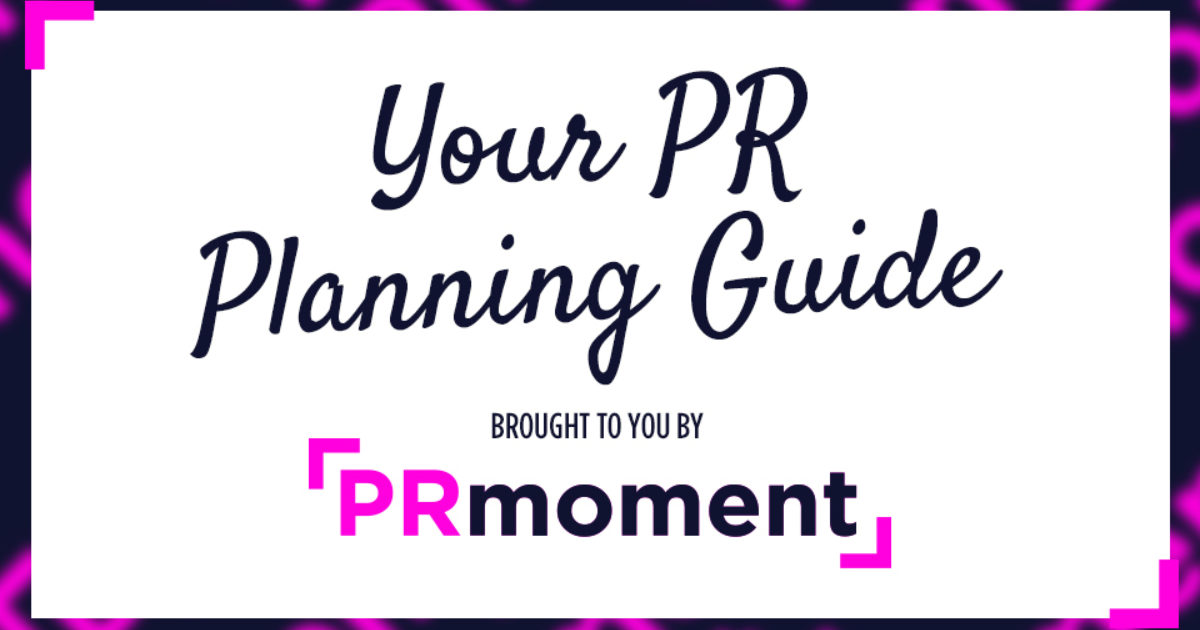 Your PR Planning Guide | PRmoment.com