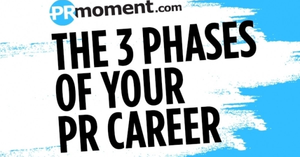 The three phases of your PR career | PRmoment.com